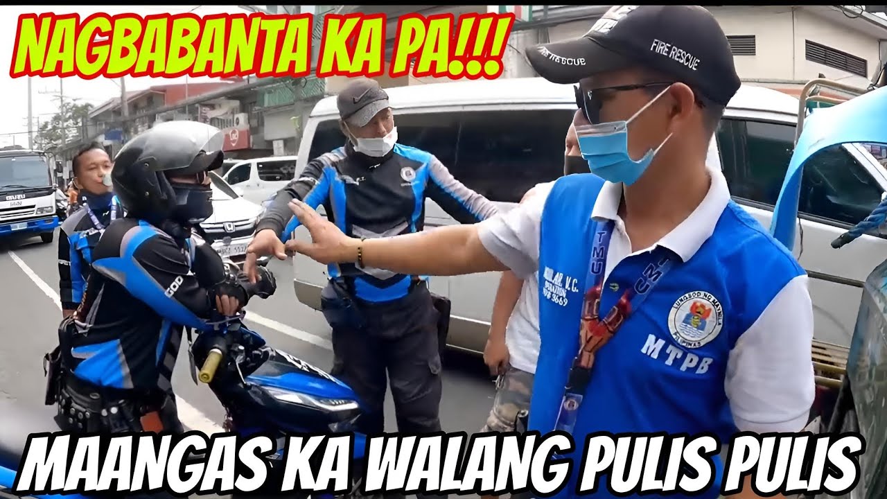 NAGBABANTA KA PA!!! MAANGAS KA WALANG PULIS PULIS!!! - YouTube