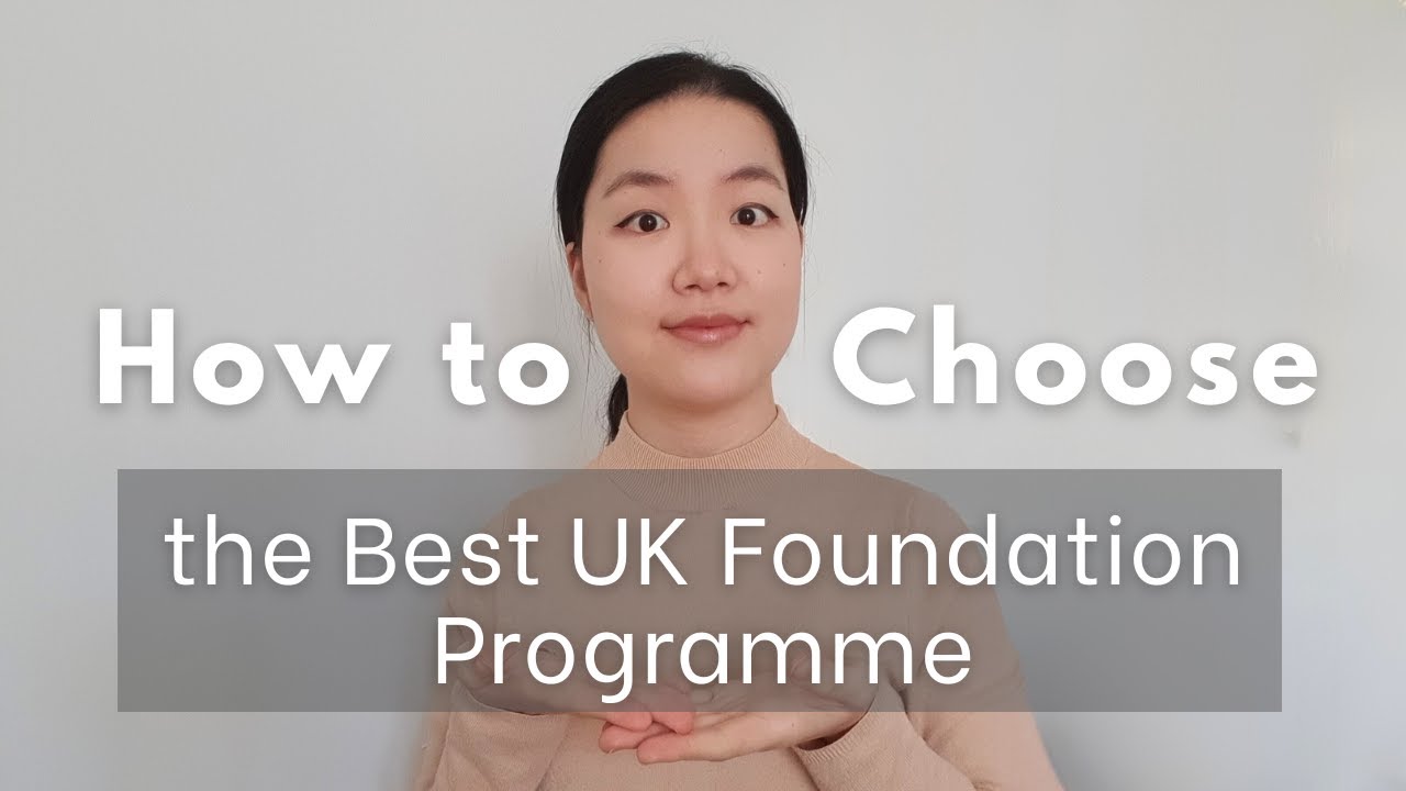 How to Choose the Best UK Foundation Programme - YouTube