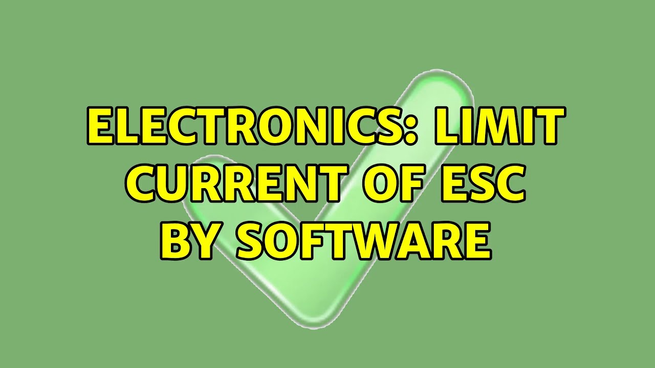 Electronics: Limit current of ESC by software (2 Solutions!!) - YouTube