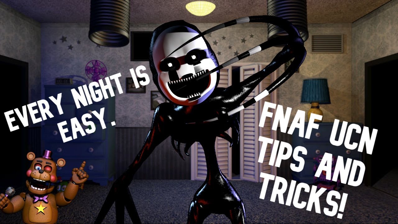 THE BEST TRICKS YOU NEED TO KNOW ABOUT FNAF UCN! GO FROM BEGINNER TO ...