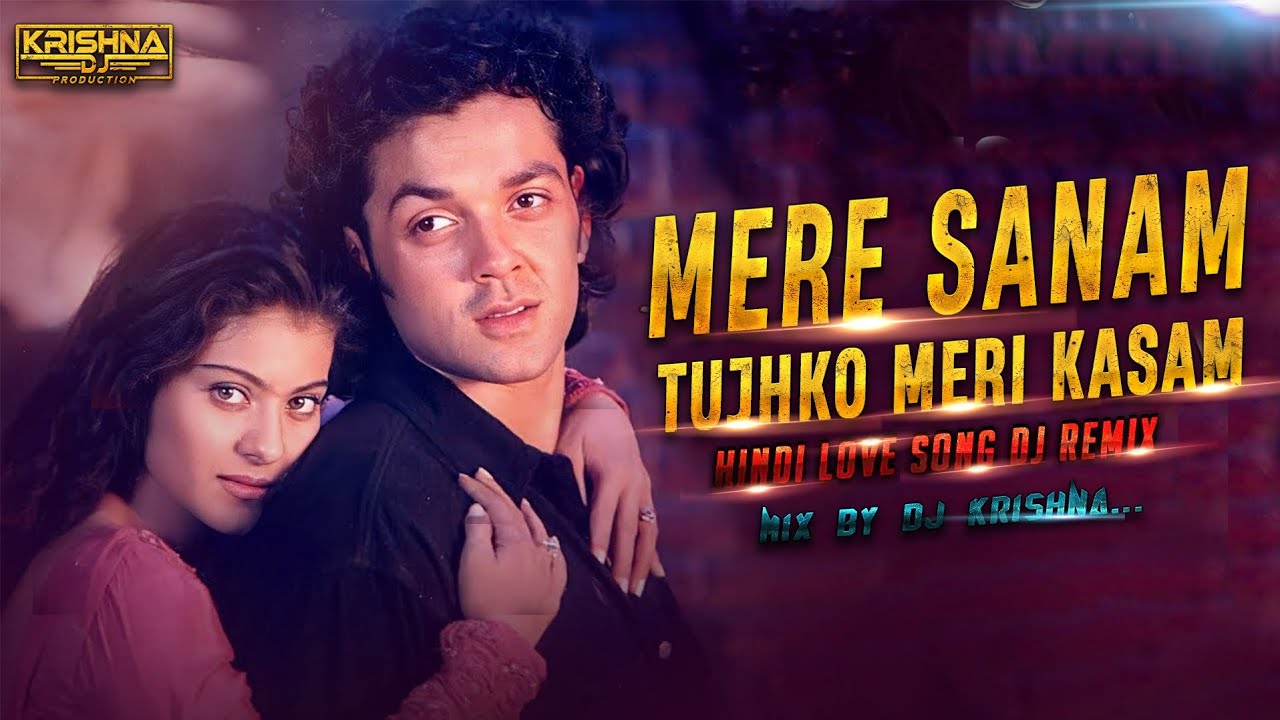 MERE SANAM TUJHKO MERI KASAM #HINDI_LOVE_SONG #DJ_REMIX_SONG MIX BY DJ ...