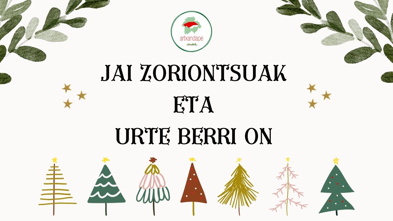 JAI ZORIONTSUAK ETA URTE BERRI ON Artxandape Hezkuntza Komunitatearen ...