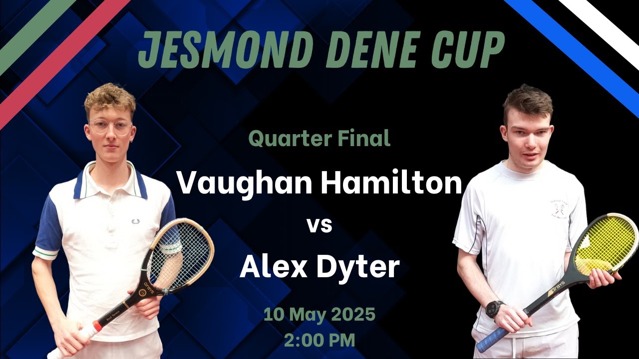 Jesmond Dene Cup 2025 - Quarter Final - Vaughan Hamilton vs Alex Dyter ...
