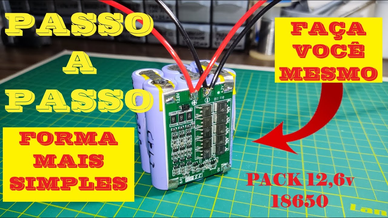 [PASSO A PASSO] MONTAGEM DE UM PACK DE BATERIAS 12,6V DA FORMA MAIS ...