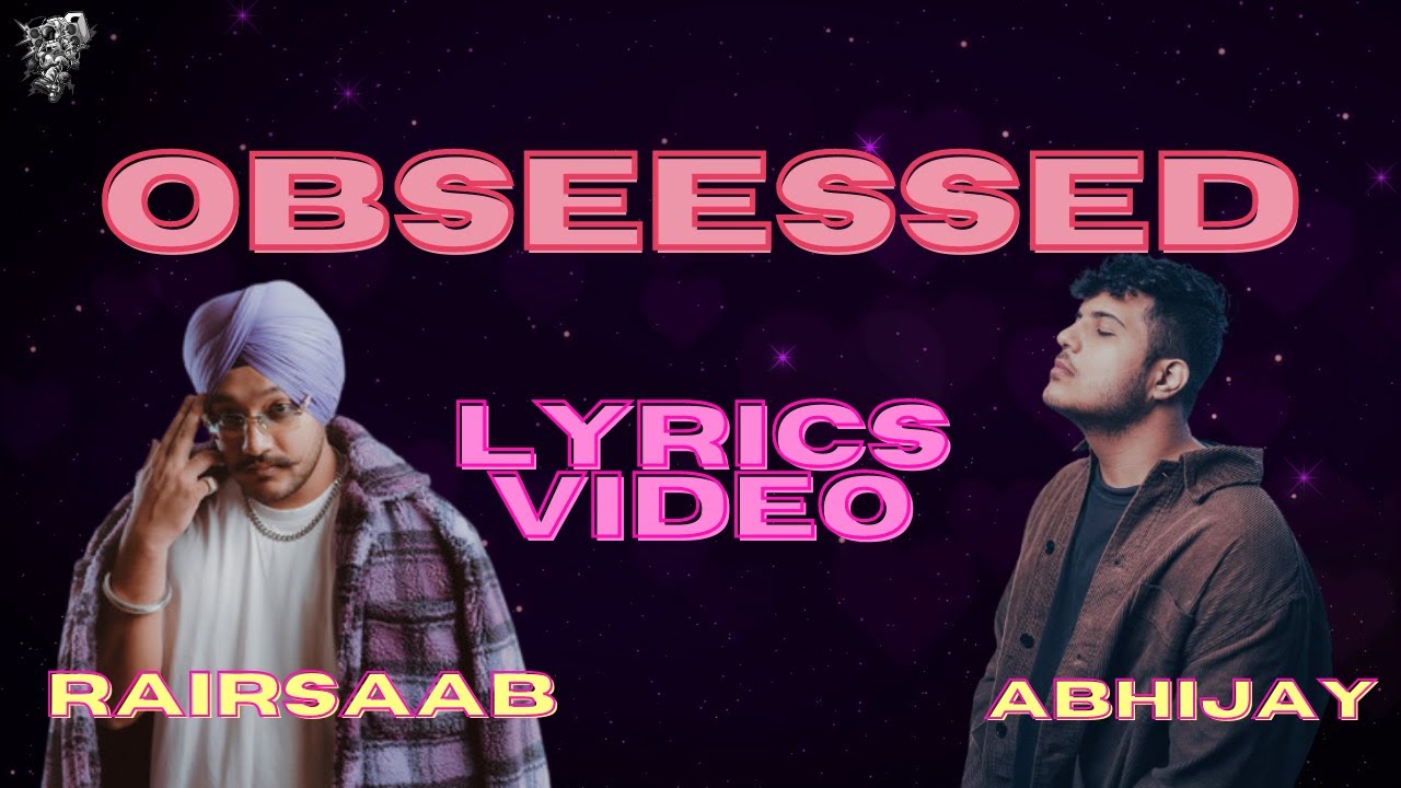 Obsessed - | Riar Saab | Abhijay Sharma ( Full Lyrics Video ) - YouTube