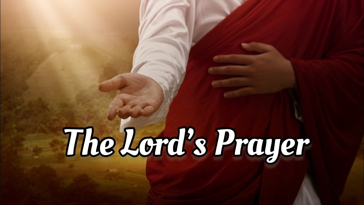 THE LORD’S PRAYER! 3 Versions! - YouTube