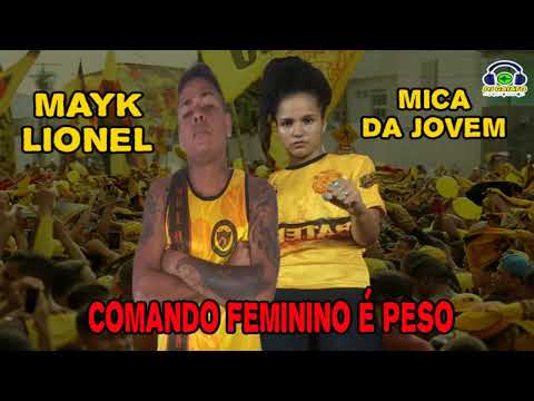 MAYK LIONEL E MICA DA JOVEM - COMANDO FEMININO É PESO (DJ GAIATO)