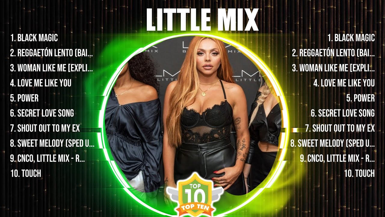 Little Mix Top Hits Popular Songs - Top 10 Song Collection - YouTube