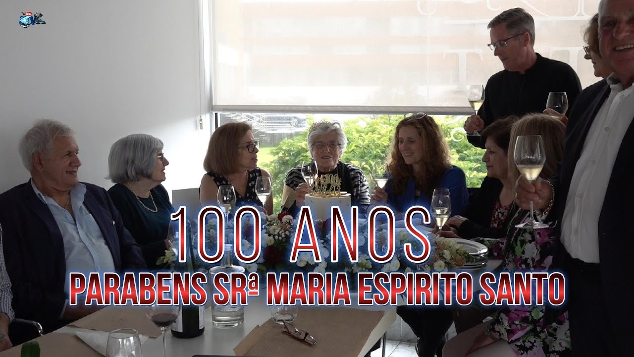 100 Anos da Srª Maria Espirito Santo Surpresa de Familiares e Filha do ...