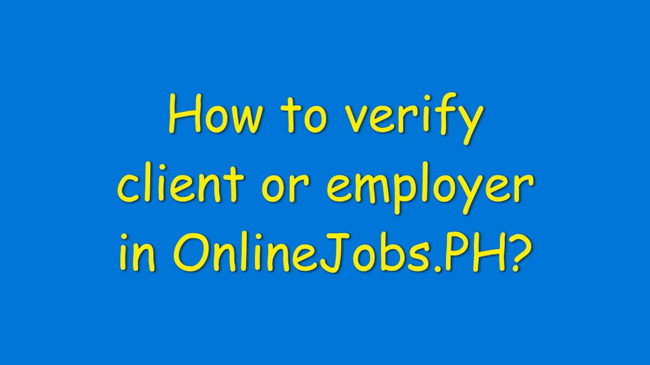 How to verify client or employer in OnlineJobs.PH? - YouTube