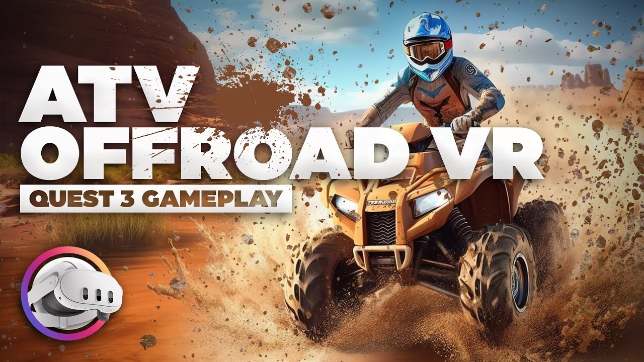 ATV Offroad VR - Gameplay Meta Quest 3 | Découverte et impressions - YouTube