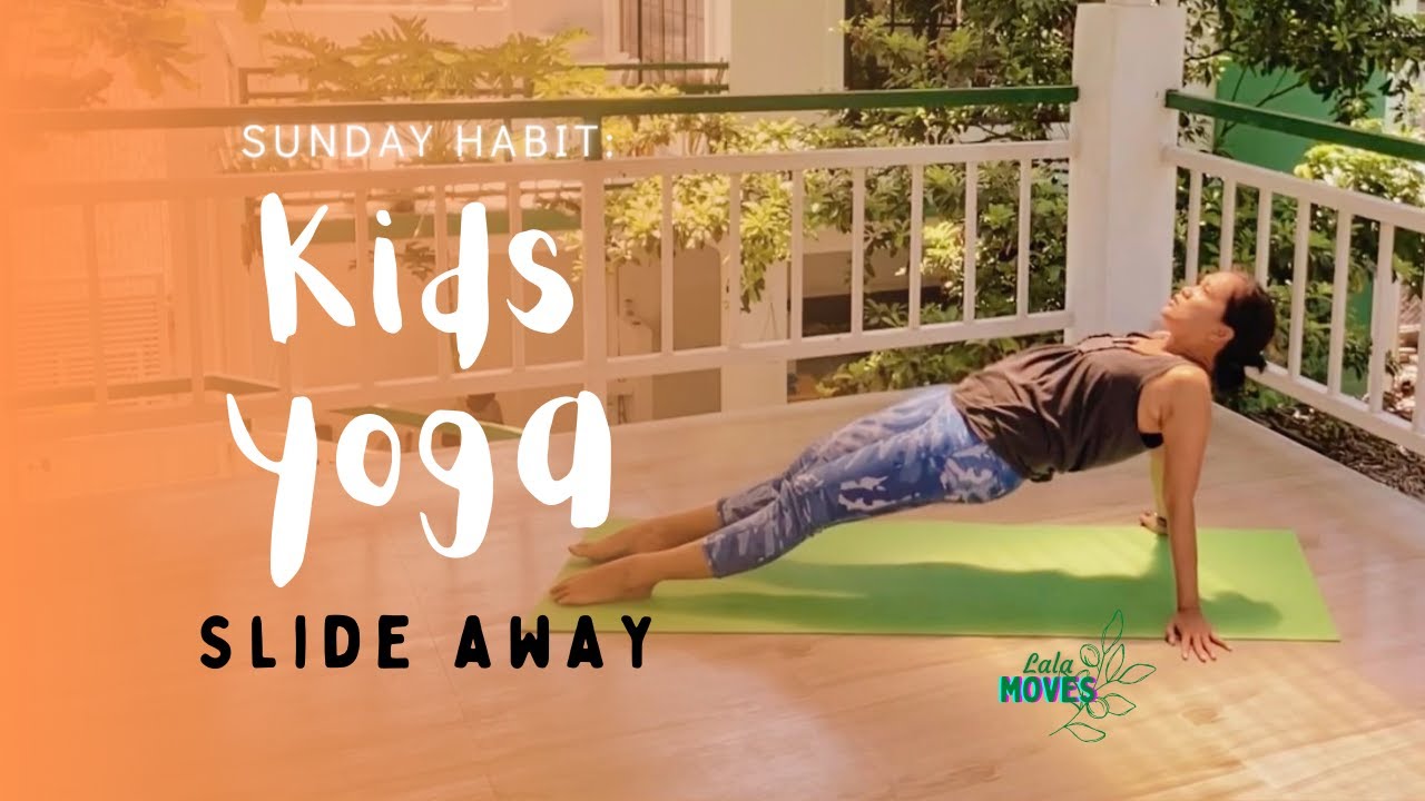 KIDS YOGA: Time to sliiiiiiiide away! | LALA MOVES - YouTube