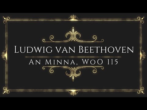 Ludwig van Beethoven - An Minna, WoO 115 - YouTube