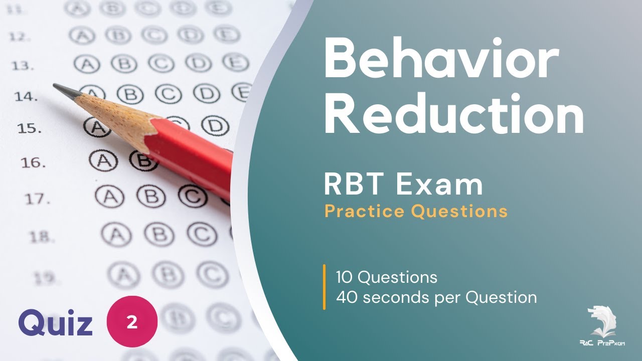 Quiz 2 Behavior Reduction (ABA Exam Practice Questions) - YouTube