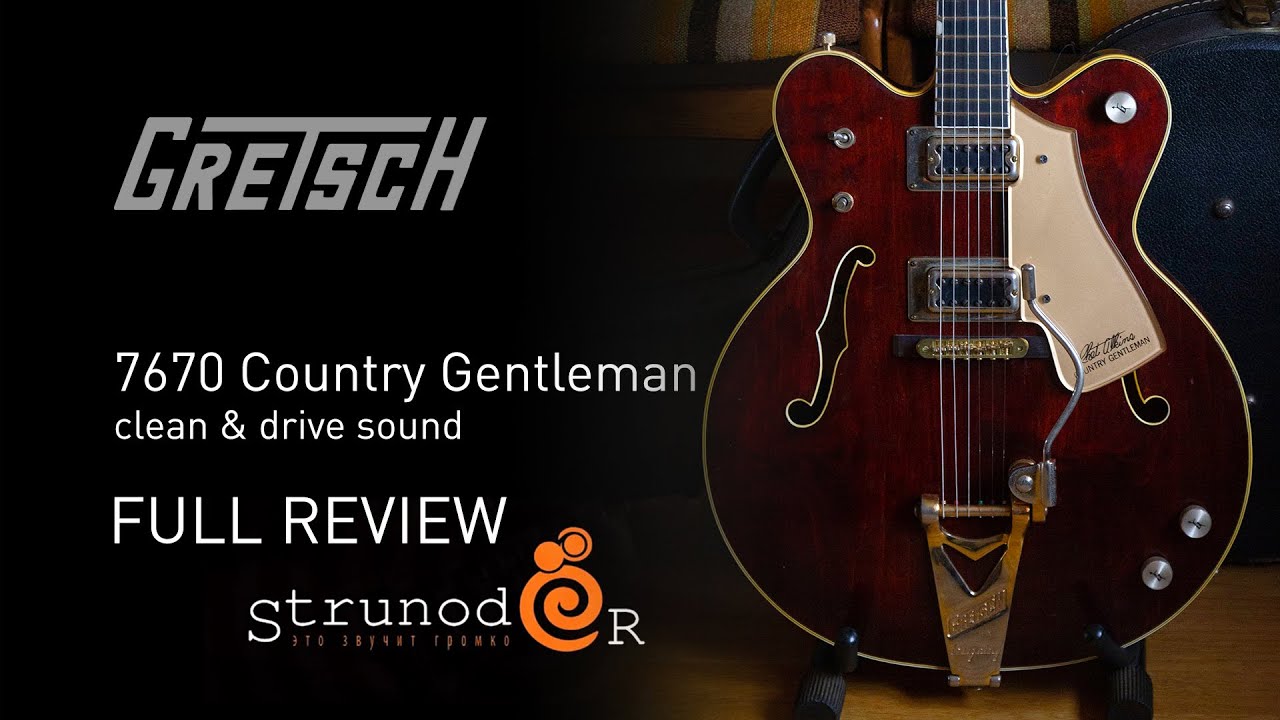 Струнодер 3.0 —Gretsch 7670 Chet Atkins Country Gentleman (USA) - YouTube