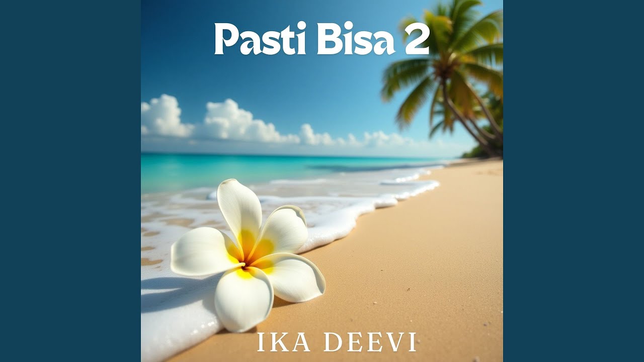 Pasti Bisa 2 - YouTube