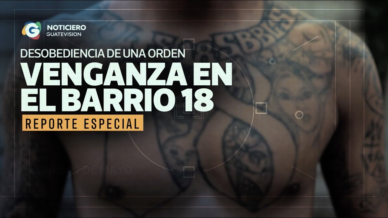 Reportaje especial GTV Barrio 18 - YouTube