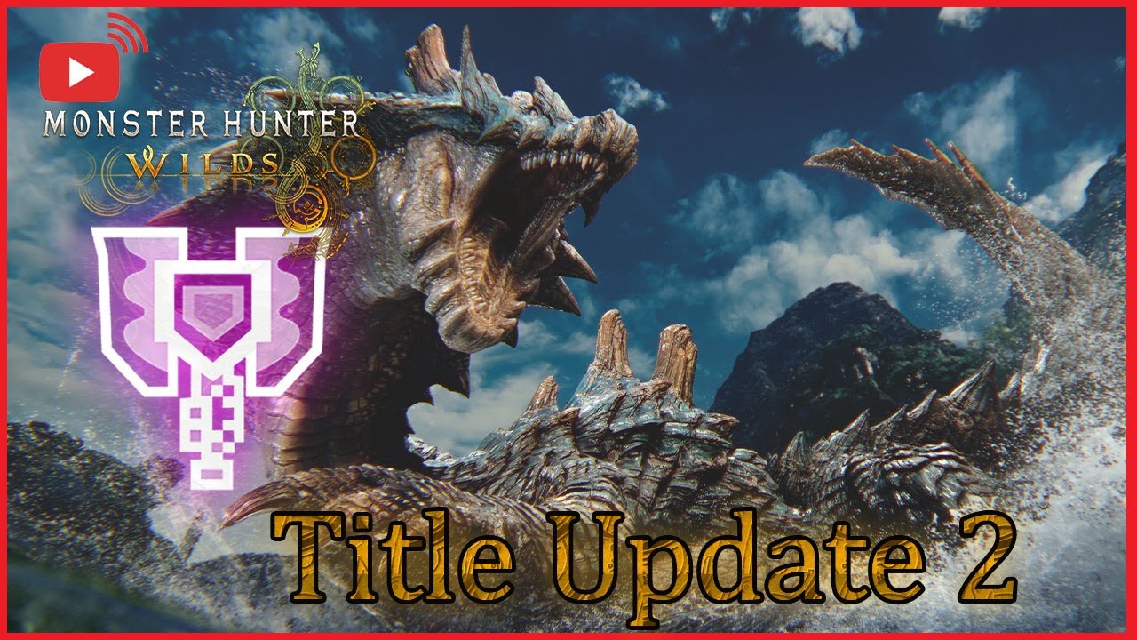 【MHWilds】Title Update 2 - Live 15 - YouTube