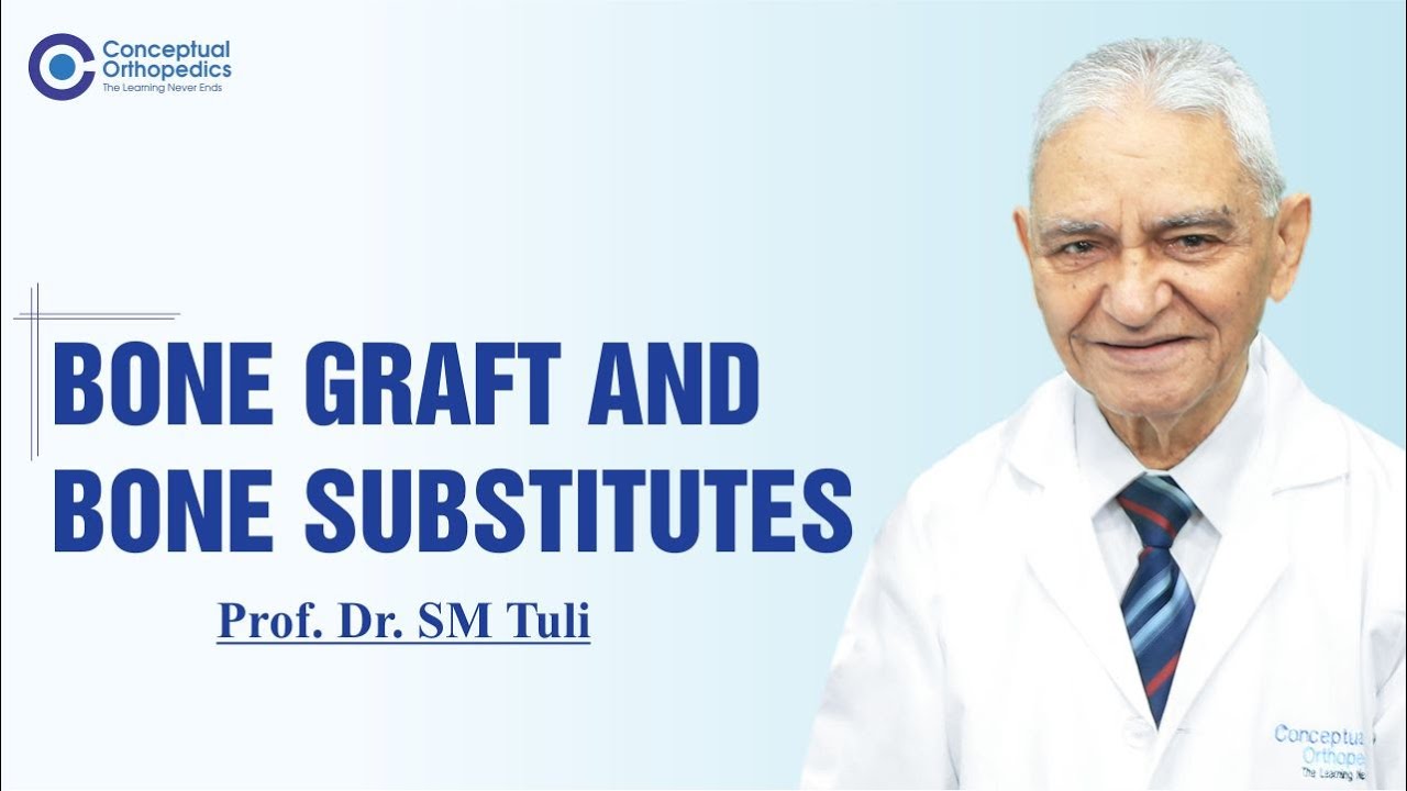 Bone Graft and Bone substitutes | Prof. Dr. SM Tuli ...