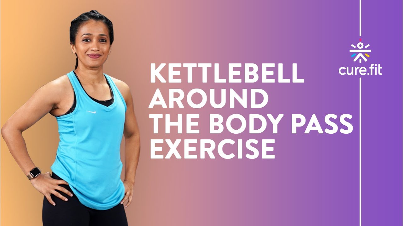 Kettlebell Around the Body Pass by Cult Fit | Kettlebell Workout | Cult ...