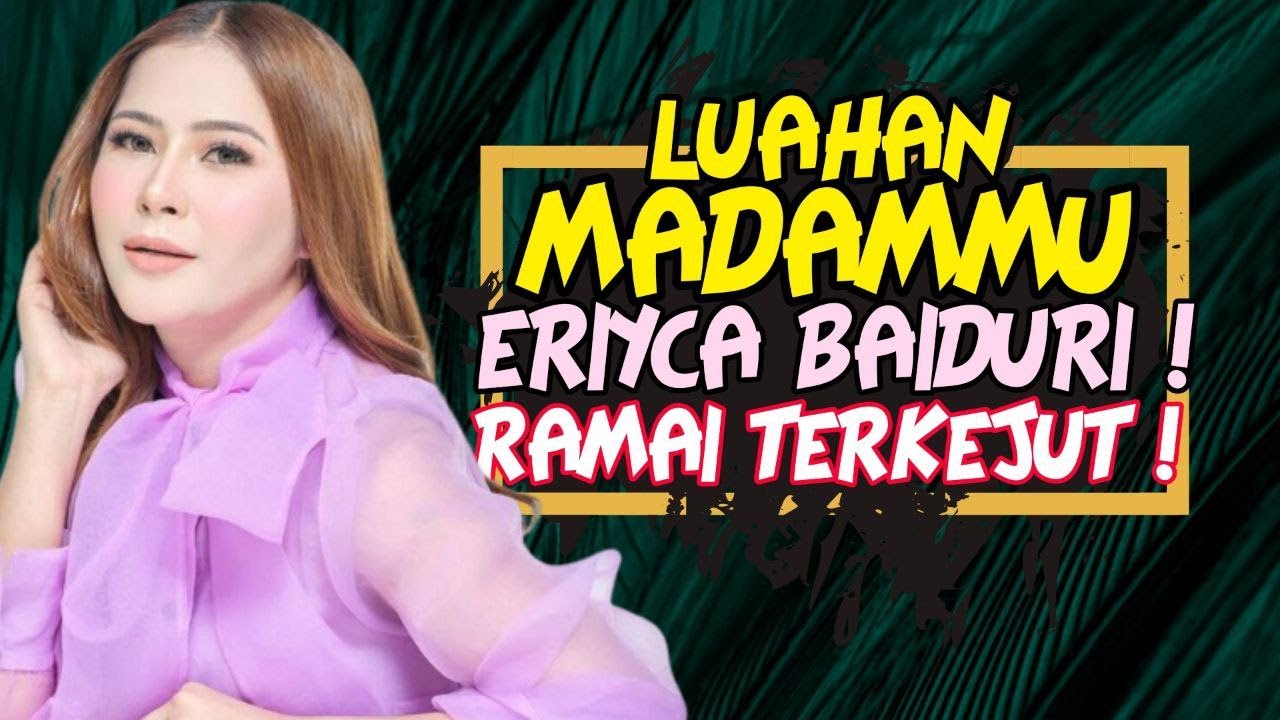 Boom! Ini Luahan Madammu Eriyca Baiduri! Buat Ramai Terkejut! - YouTube