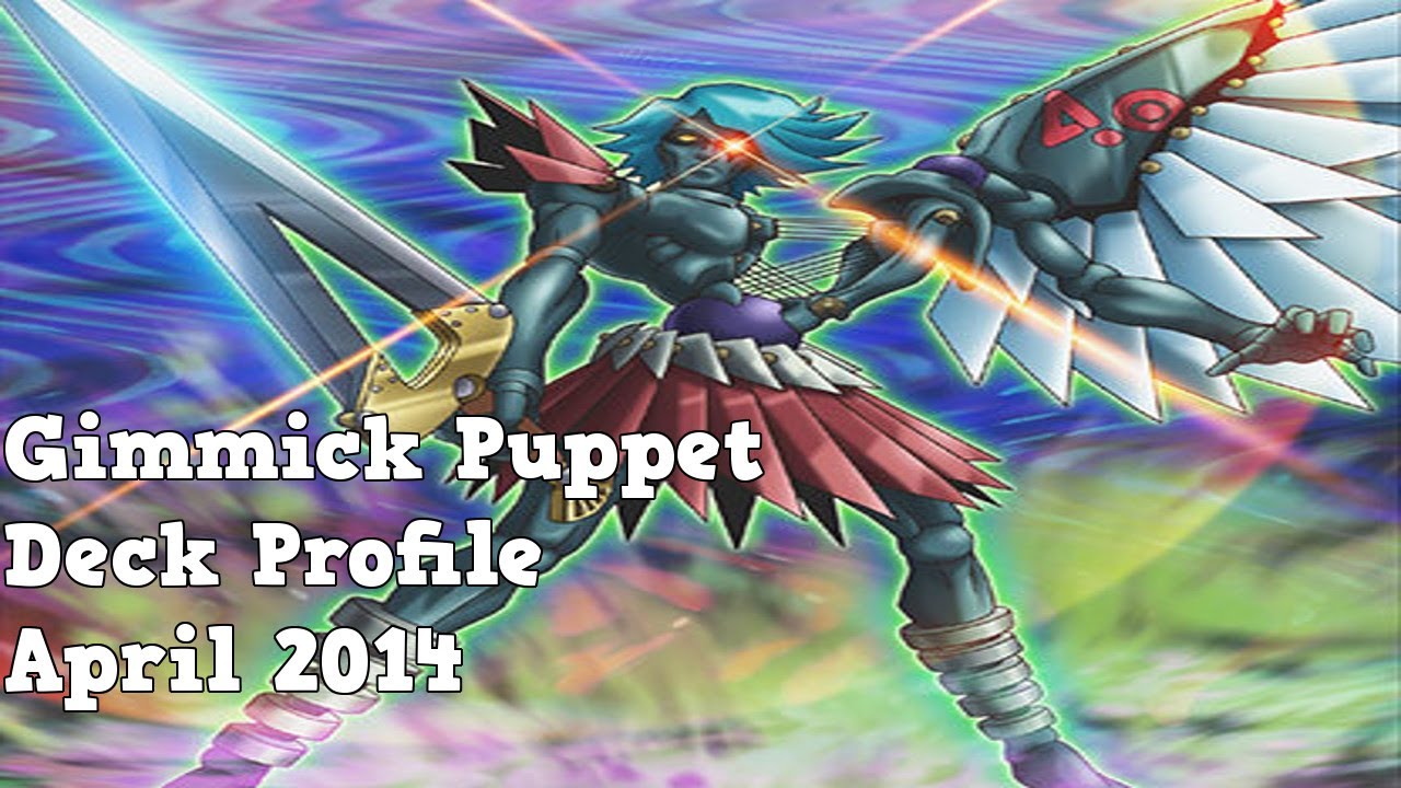 Yugioh Gimmick Puppet Deck Profile April 2014 - YouTube