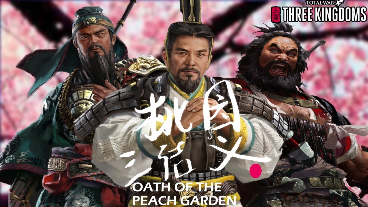 The Oath of the Peach Garden | Total War: Three Kingdoms - YouTube