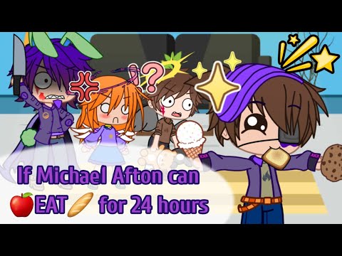 FNAF || Afton Family: If Michael Afton Can Eat for 24 Hours