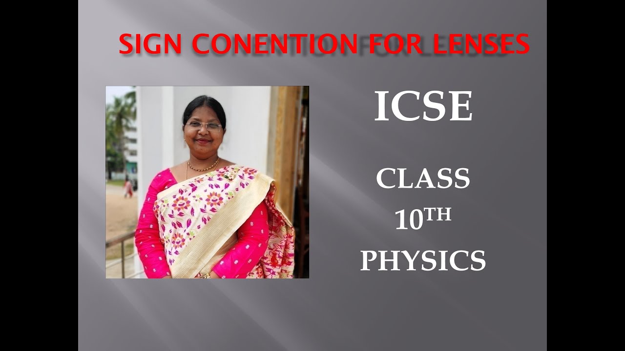 Sign Convention for Lenses - ICSE Class 10th Physics - YouTube