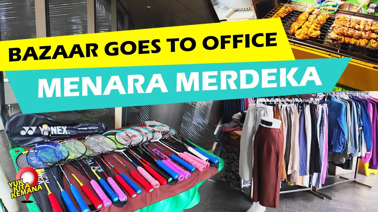 BAZAAR GOES TO OFFICE 08 - 10 Januari 2025 di MENARA MERDEKA - YouTube