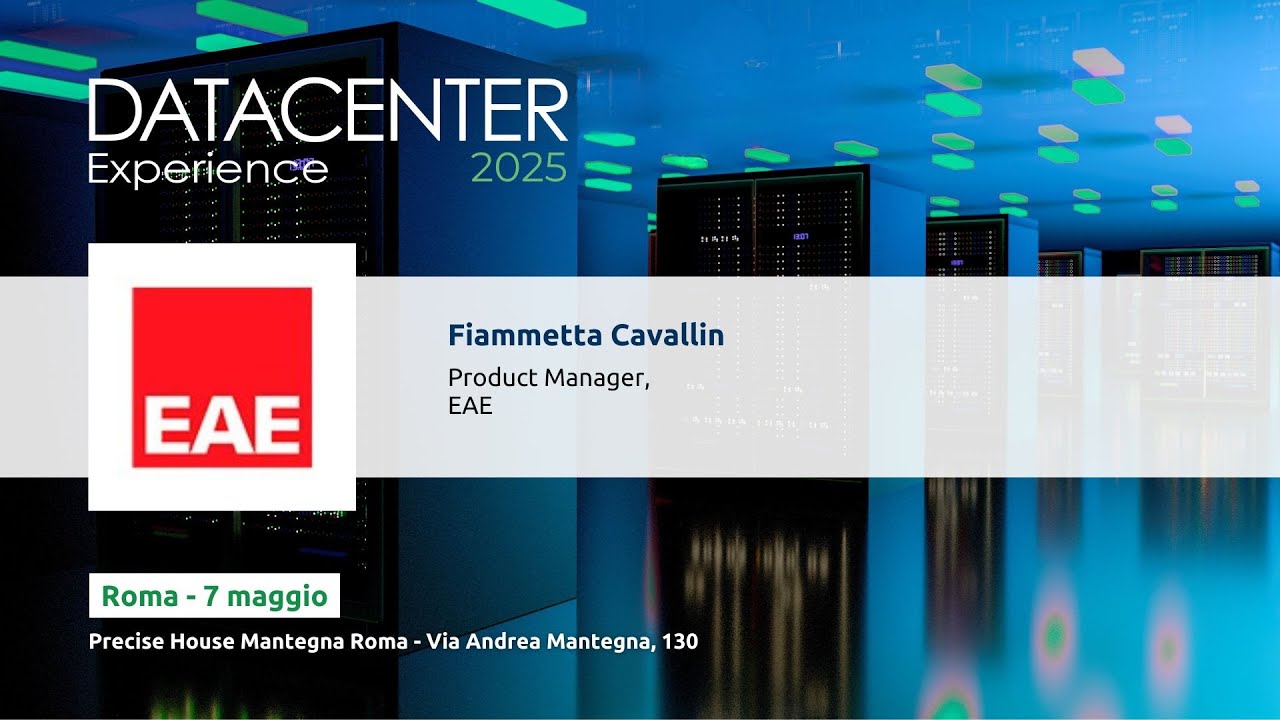 Datacenter Experience, Roma 7 maggio 2025 | EAE - YouTube