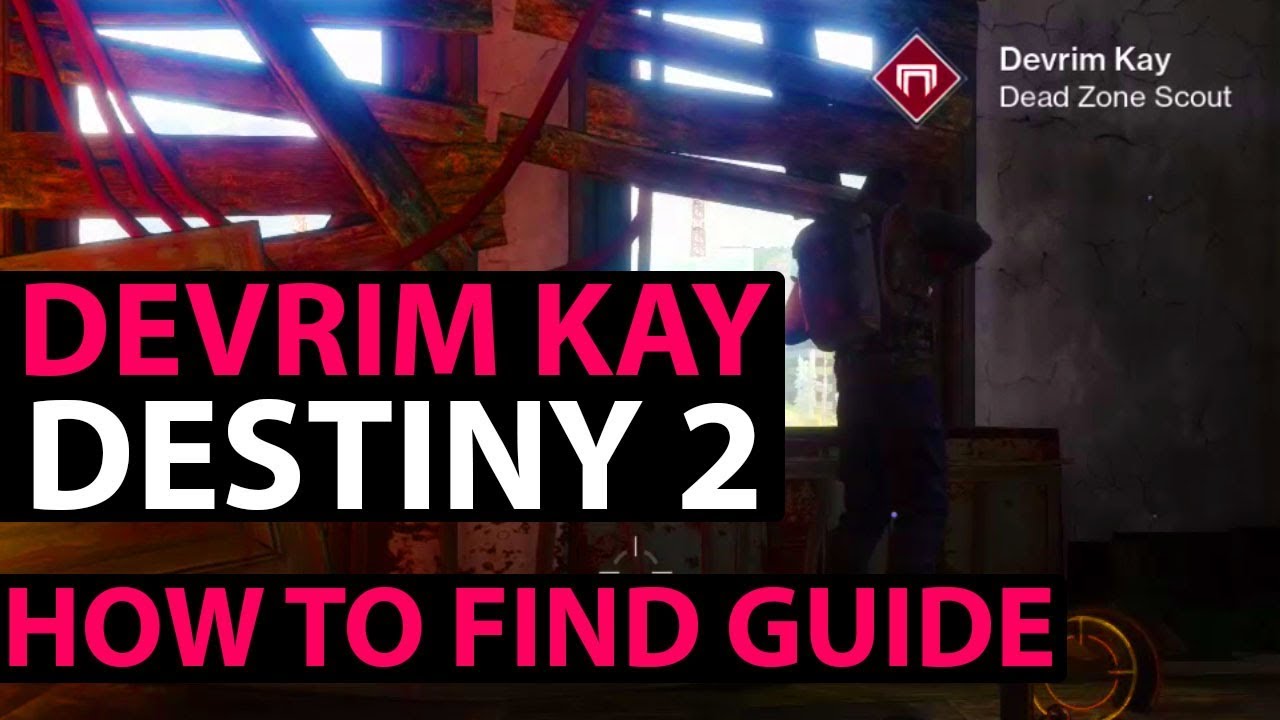 DESTINY 2 How To Find DEVRIM KAY - Tutorial Guide - YouTube