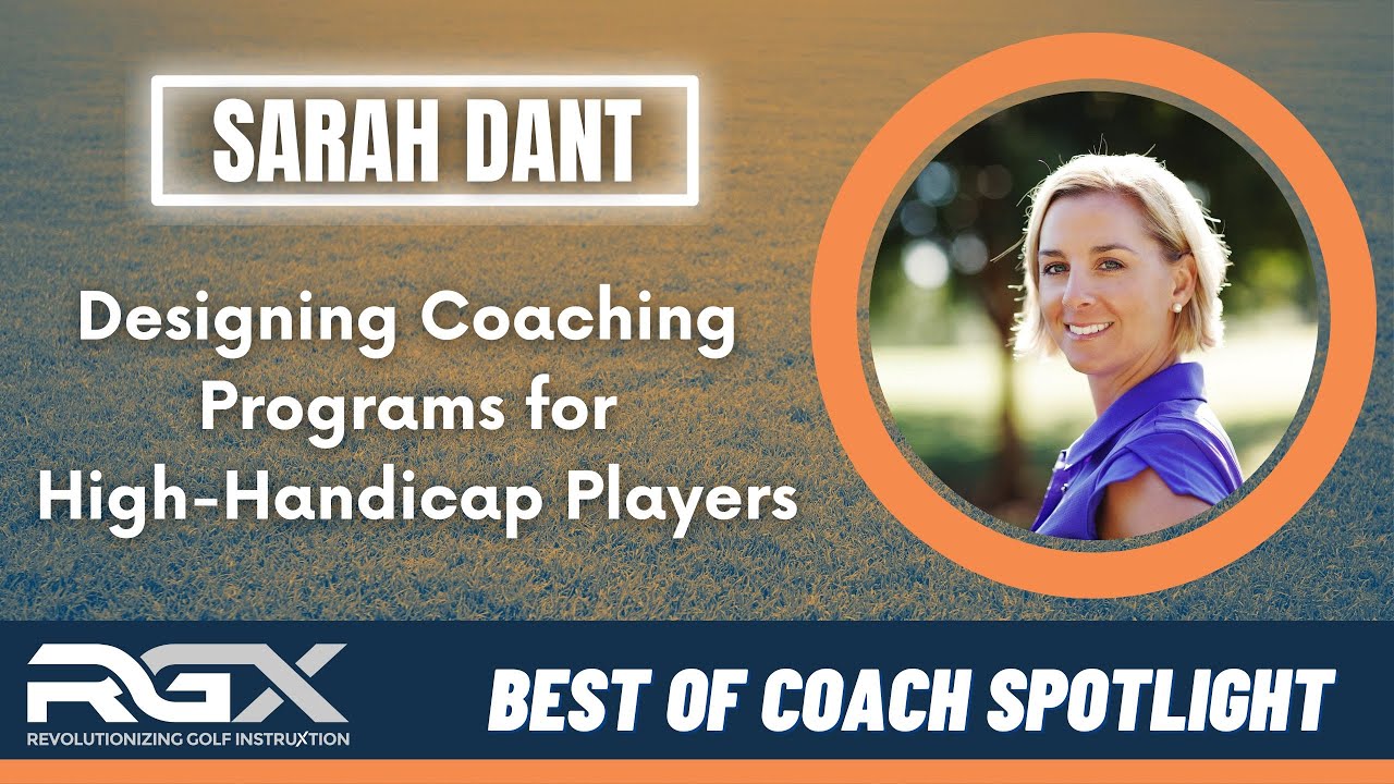 Designing coaching programs for high handicap players (RGX Coach ...