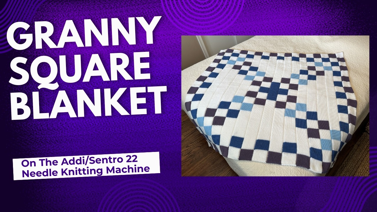 Granny Square Blanket on the Addi or Sentro 22 Needle Circular Knitting ...