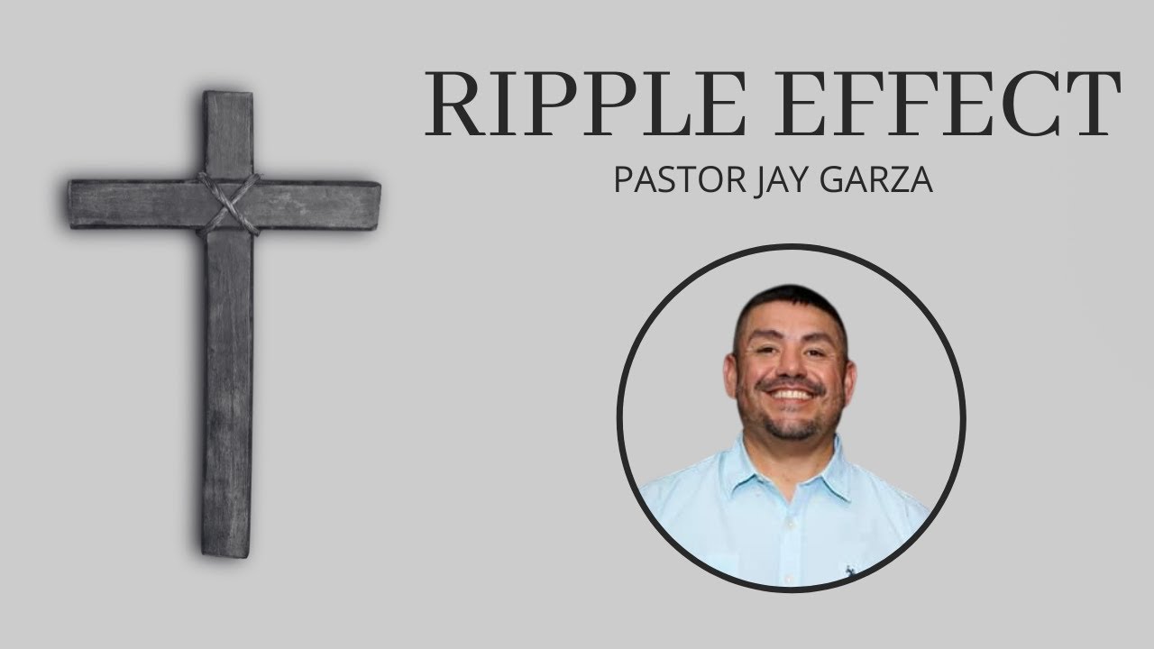 Ripple Effect [+ or -] | Triumphant in Christ Church | - YouTube