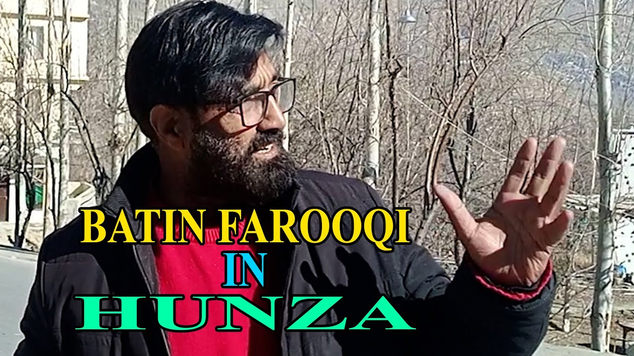 Batin Farooqi in Hunza - YouTube