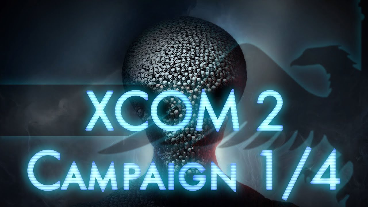 XCOM 2 1/4 Entire Campaign [Feb 1st] - Stream - YouTube
