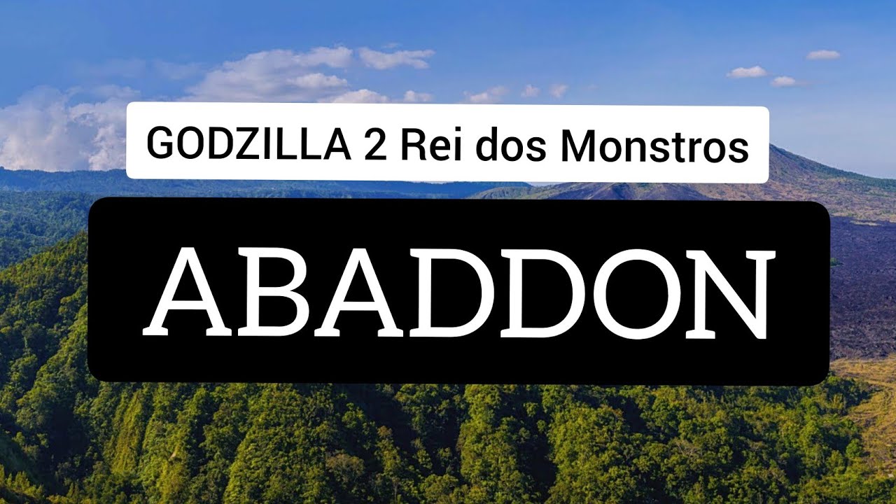 Revelando ABADDON! O titã de Godzilla e sua mitologia! - YouTube