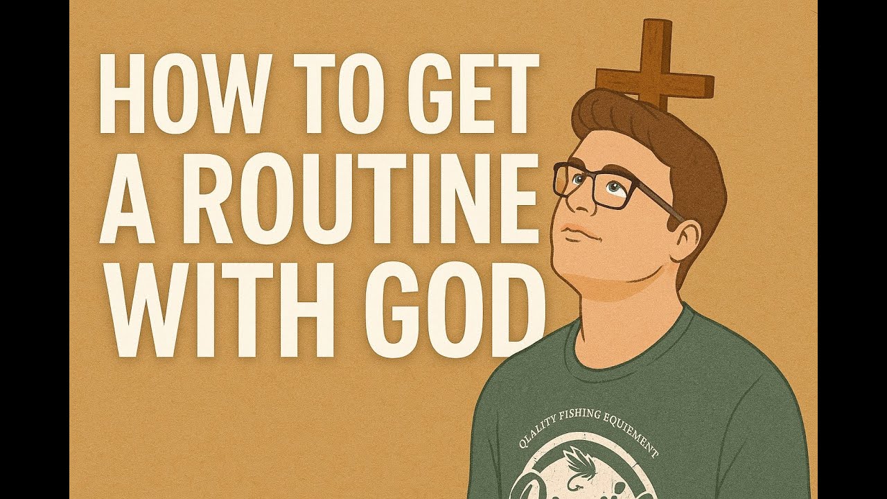 How To Get A Routine With God - YouTube