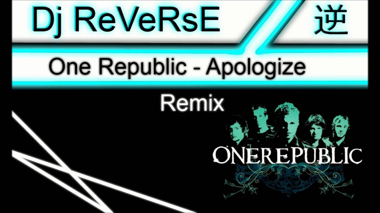 One Republic Apologize