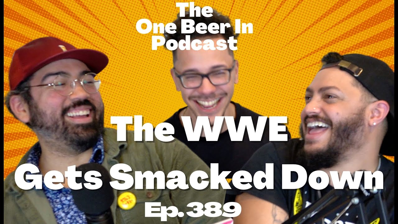 The WWE Gets Smacked Down | Ep. 389 - YouTube