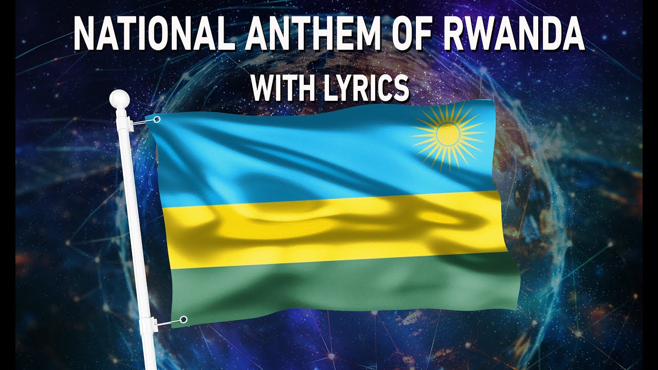 National Anthem of Rwanda - Rwanda Nziza (With lyrics) - YouTube
