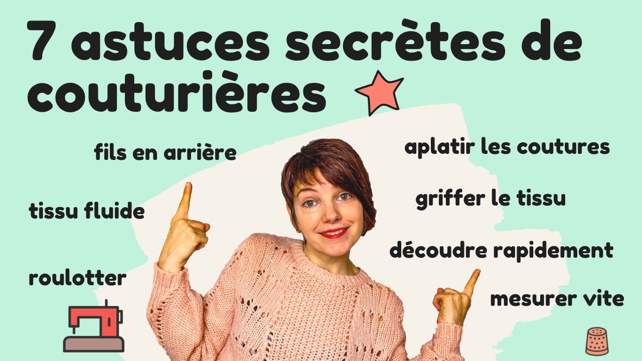 LES 7 ASTUCES COUTURE SECRÈTES de couturières (la chaine de tuto facile ...