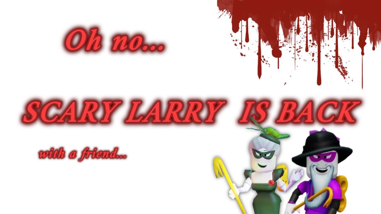 Scary Larry found a friend... - YouTube
