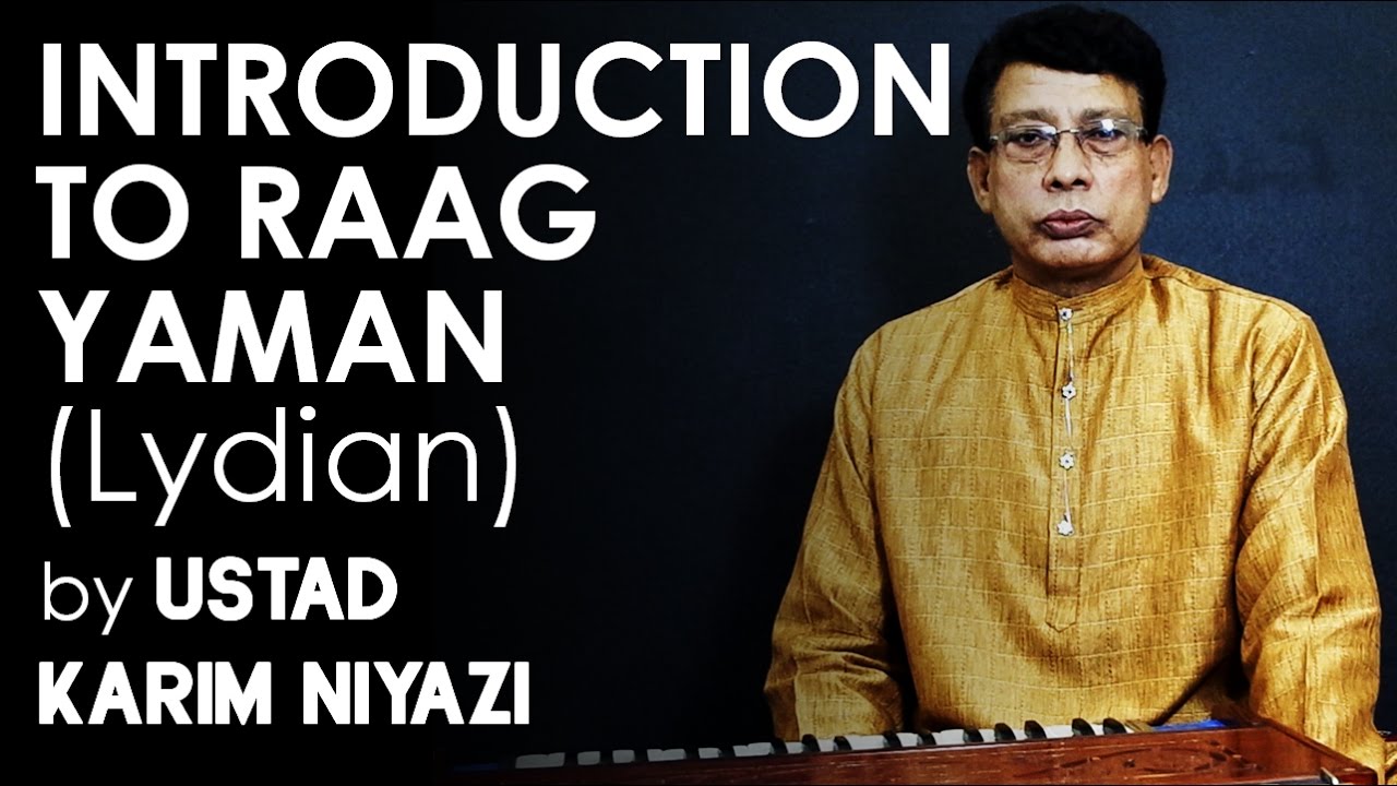 Learn Indian Classical Music - Introduction to Raag Yaman (Lydian Scale ...