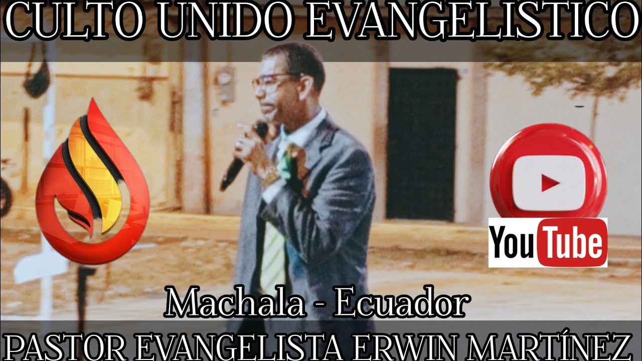 PASTOR EVG ERWIN MARTÍNEZ CULTO UNIDO EVANGELÍSTICO EN LAS CALLES DE ...