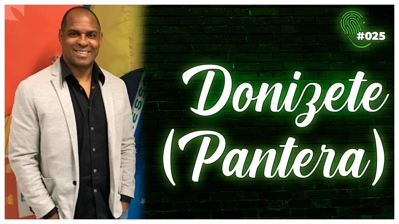 DONIZETE PANTERA | EP #025 | Célula de Sucesso | Podcast ao vivo - YouTube