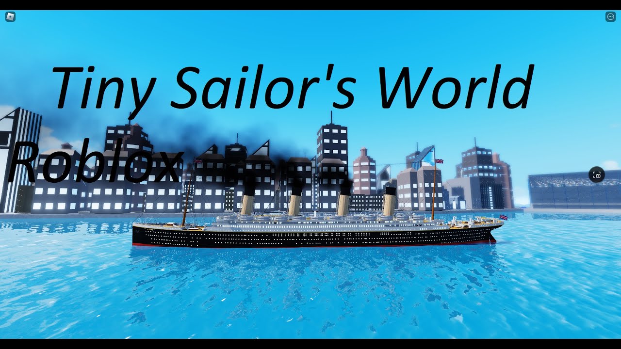 Roblox Tiny Sailor's World! - YouTube