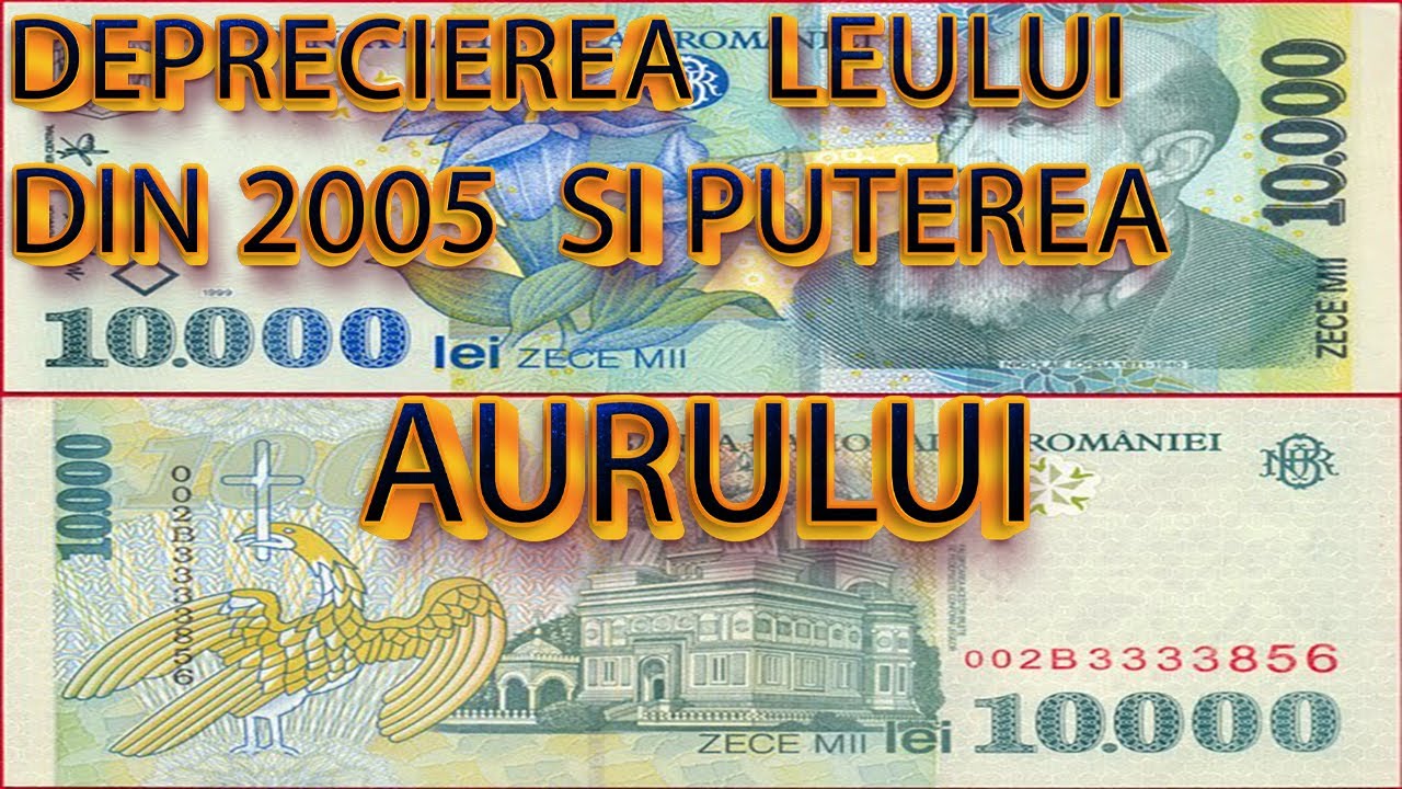 Deprecierea Leului Romanesc si pretul aurului - YouTube