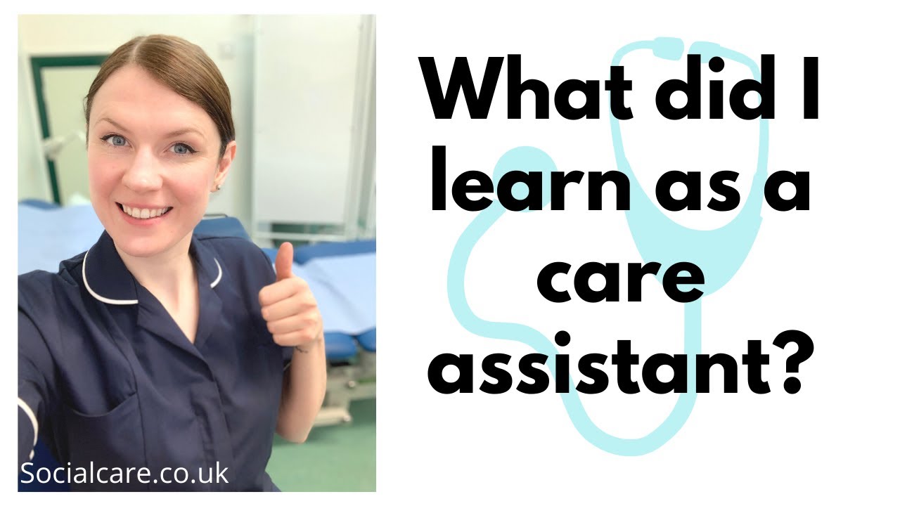 Things I learnt as a care assistant that helped me in nursing UK - YouTube